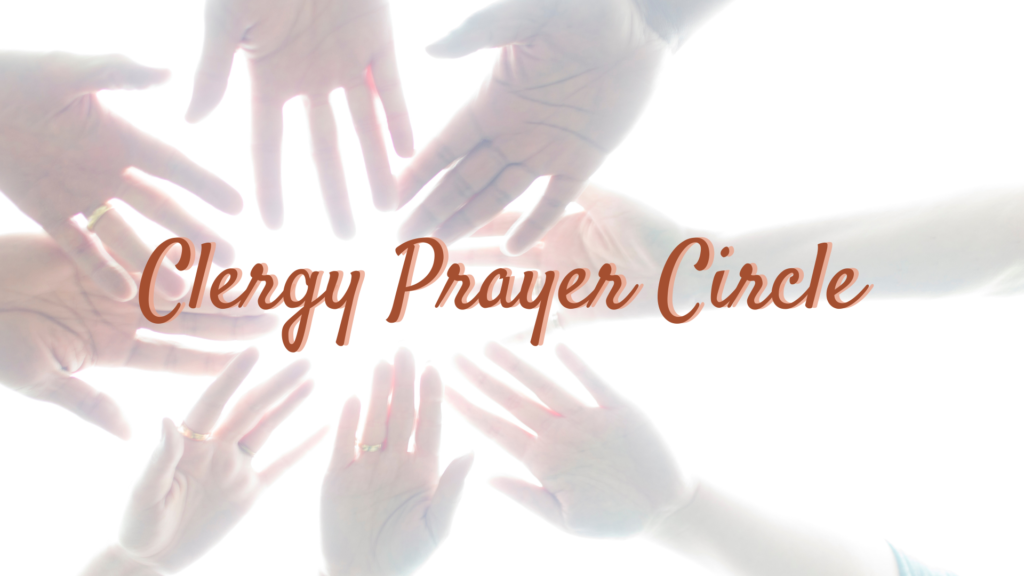 Clergy Prayer Circle – Pacific Mountain Region